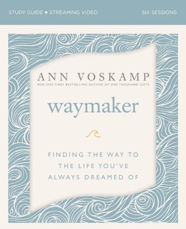 Waymaker - Ann Voskamp